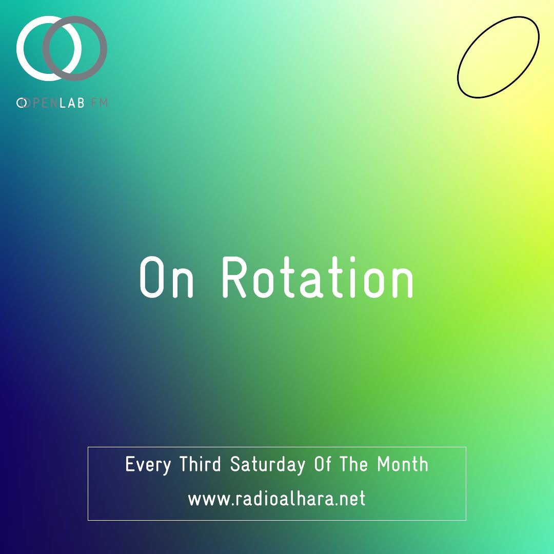 Stream On Rotation 01 - OpenLab at Radio Alhara by OpenLab Radio ...