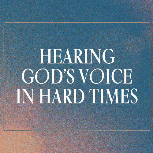 Stream Hearing God's Voice in Hard Times by Westover Hills Church ...