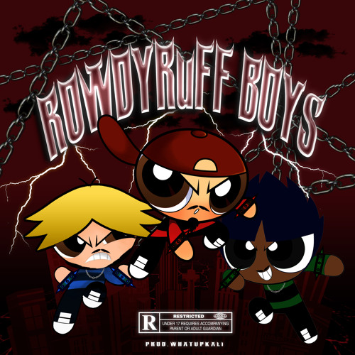 Stream Rowdy Ruff Boys by BurnKas | Listen online for free on SoundCloud