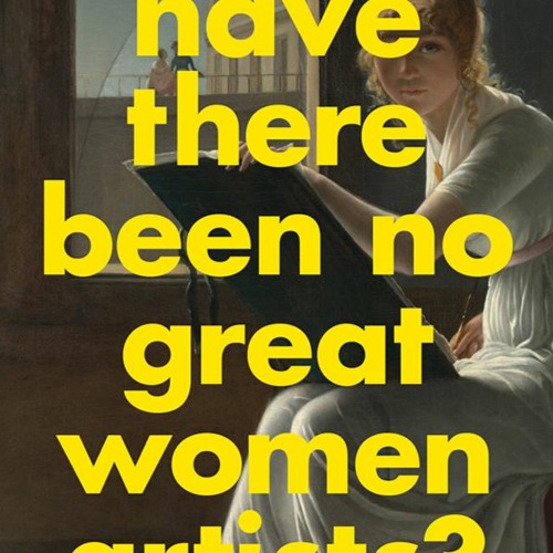 Stream +READ%= Why Have There Been No Great Women Artists? (Linda ... Stream +READ%= Why Have There Been No Great Women Artists? (Linda ...