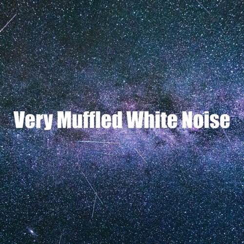 Stream Very Muffled White Noise by White Noise Pleasant Sound | Listen ...