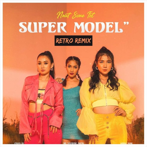 Stream Super Model - နောက်ဆုံးတော့ ( RETRO REMIX ) by RETRO | Listen ...