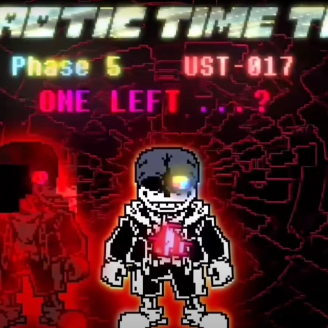 Stream [Chaotic Time Trio] UST-017 Phase 5: One Left...? by KAB Sans ...