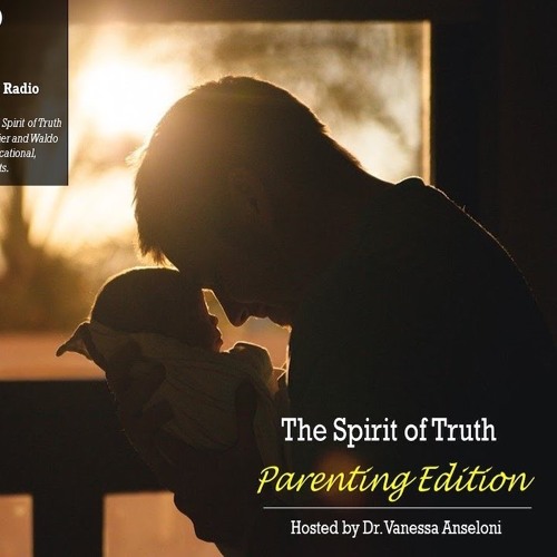 Listen to playlists featuring The Spirit of Truth – Parenting Edition ...