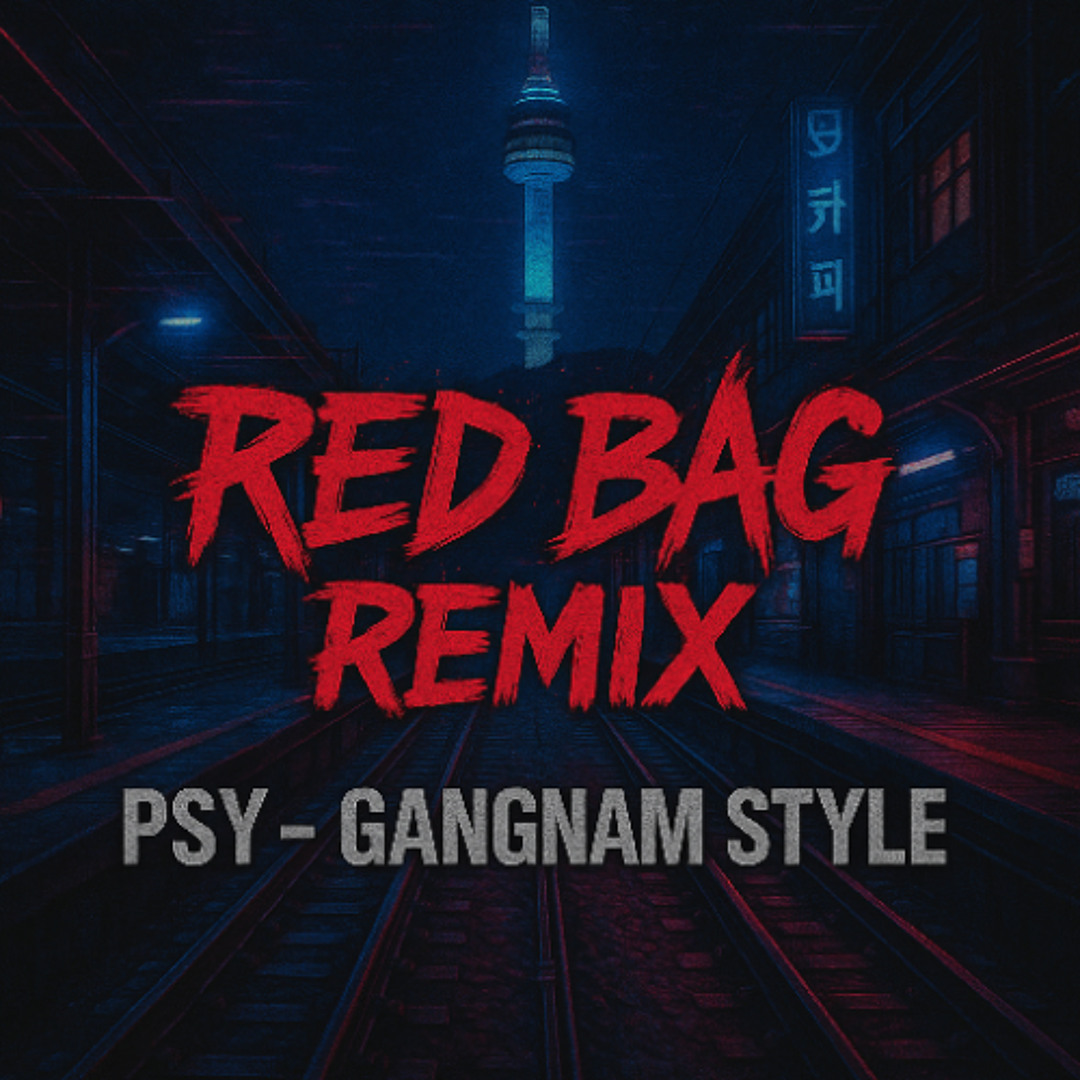 Stream PSY - Gangnam Style ( Red Bag Remix ) l FREEDOWNLOAD by Red Bag ...