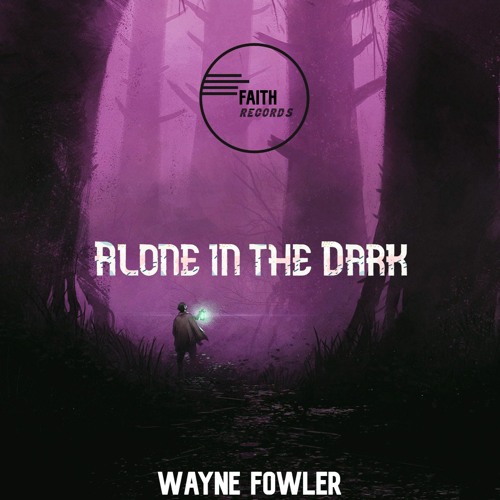 Stream Wayne Fowler - Alone In The Dark by anyu.ssj | Listen online for ...