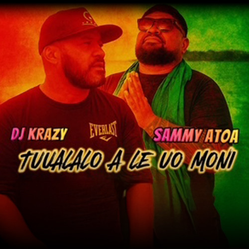 Stream Sammy Atoa - Tuualalo A Le Uo Moni (feat DJ Krazy) by Precise Samoa | Listen online for ...