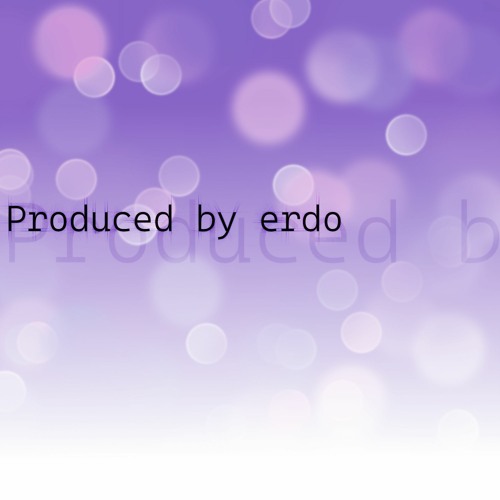 Stream erdo | Listen to Produced by erdo. playlist online for free on ...