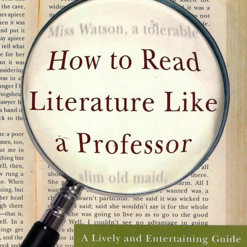 Stream PDF/Ebook How to Read Literature Like a Professor BY Thomas C ...