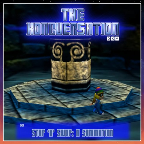 Stream The Kongversation 1108 - Stop 'N' Swop: A Summation by dkvine ...