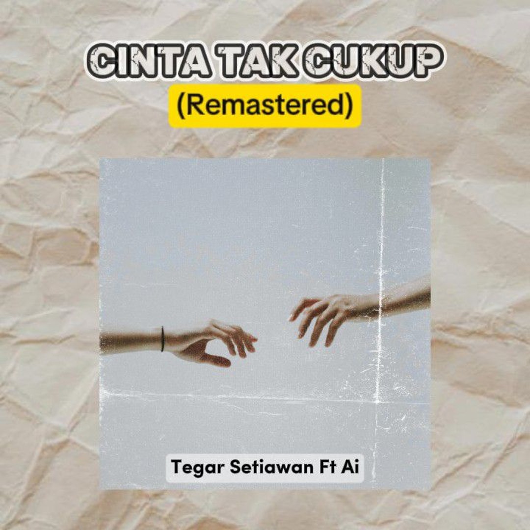 Stream Cinta Tak Cukup (Remastered) By Tegar Setiawan ft Ai by SETIAWAN PROJECT ♪ | Listen ...