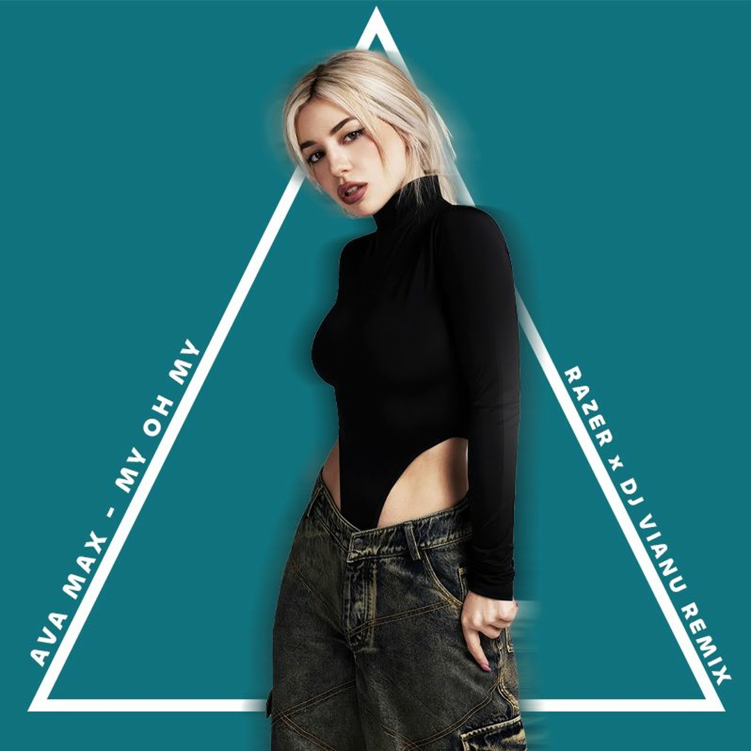Stream Ava Max - My Oh My | Razer X Dj Vianu Remix by Razer | Listen online for free on SoundCloud