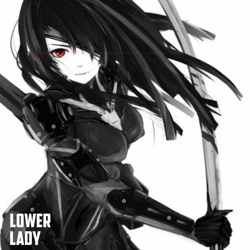 Stream LOWER - LADY (JANUARY PATREON)🗡️ by LOWER DUBS [SKANK GANG ...