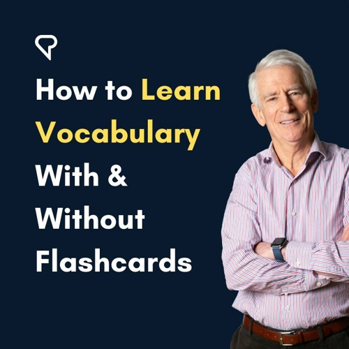 Stream Episode How To Learn Vocabulary With And Without Flashcards By stream-episode-how-to-learn-vocabulary-with-and-without-flashcards-by