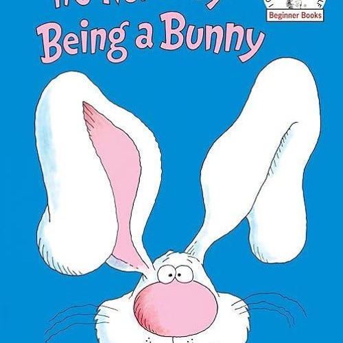 Stream read It's Not Easy Being a Bunny: An Easter Book for Kids ...