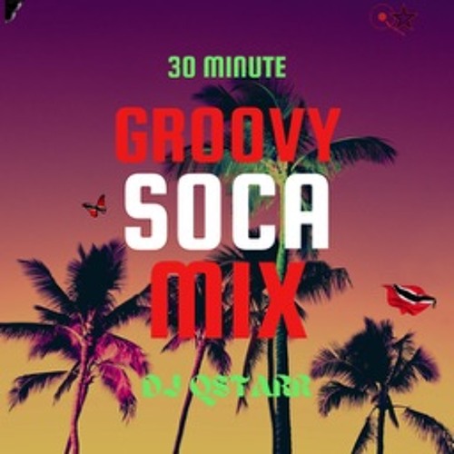 Stream 30 Minute Soca Mix by DJQSTARR | Listen online for free on ...