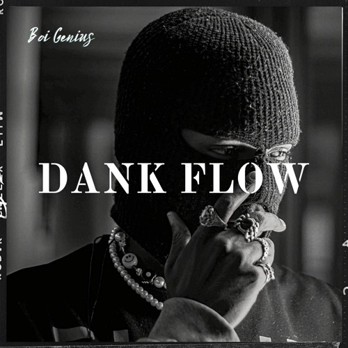 Stream Dank Flow by Boi Genius 2.0 | Listen online for free on SoundCloud