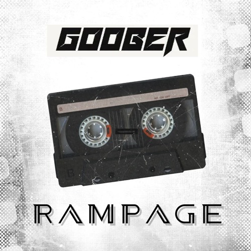 Stream Goober - Rampage Original Edit by GOOBER (official) | Listen ...