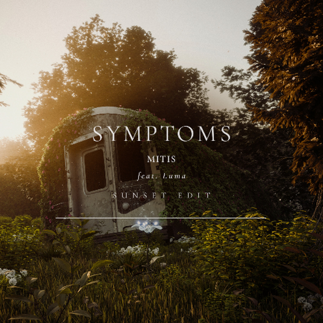 Stream MitiS - Symptoms (feat. Luma) [Sunset Edit] by MitiS | Listen ...