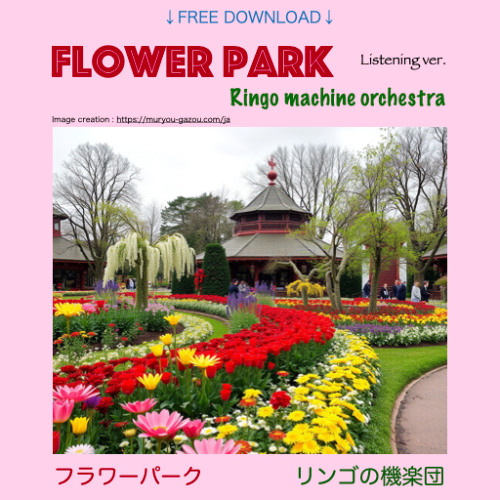 Stream Flower Park (listening ver.) by Ringo Machine Orchestra | Listen ...