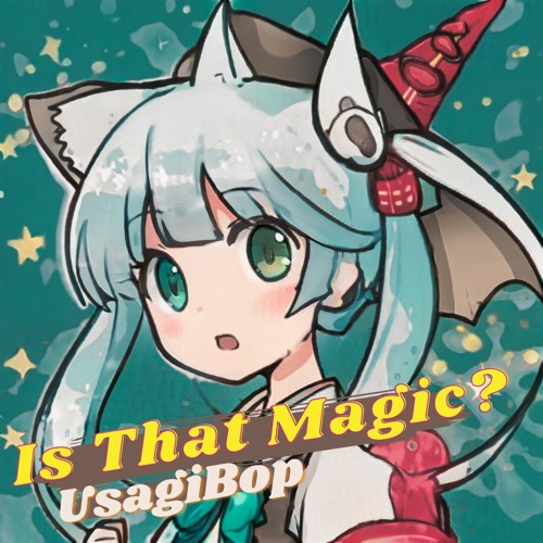 Listen to playlists featuring UsagiBop - Is That Magic? by Toki🐇Bop ...