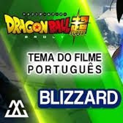 Stream Dragon ball Super Broly Blizzard feat. Projeto Remake (Português PT BR)Miura Jam by zenji ...