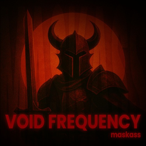 Stream MASKASS - VOID FREQUENCY by maskass | Listen online for free on SoundCloud