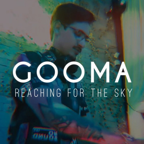 Stream GOOMA - Reaching For The Sky by GOOMA | Listen online for free ...