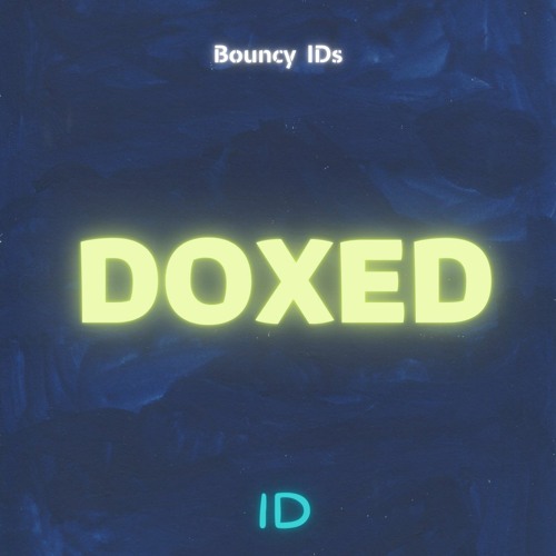 Stream Doxed - ID by Bouncity | Listen online for free on SoundCloud