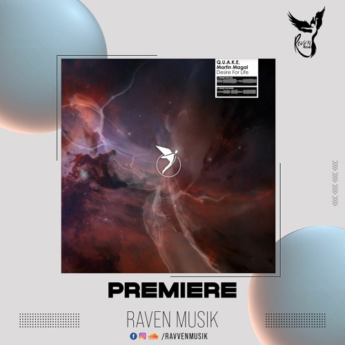 Stream PREMIERE: Q.U.A.K.E, Martin Magal - Desire For Life (Original ...