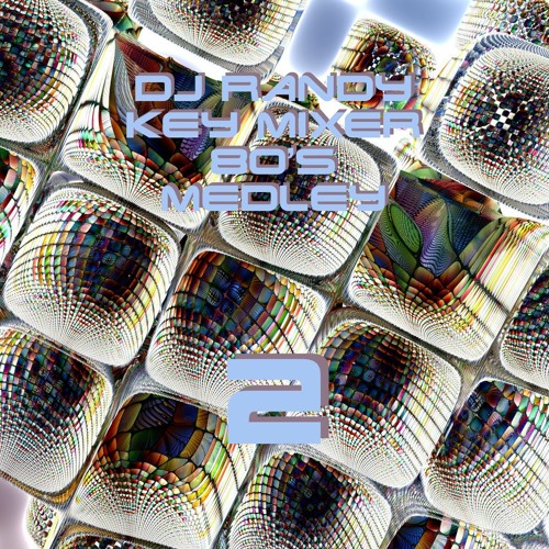 Stream 80's Pop Medley 2, Key of E, BPM 124-129 by DJ Randy Key Mixer ...