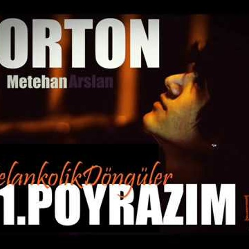 Stream Norton - POYRAZIM Metehan Arslan by cananhayws | Listen online for free on SoundCloud