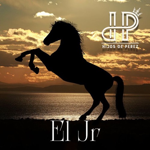 Stream El Jr by Hijos de Perez | Listen online for free on SoundCloud