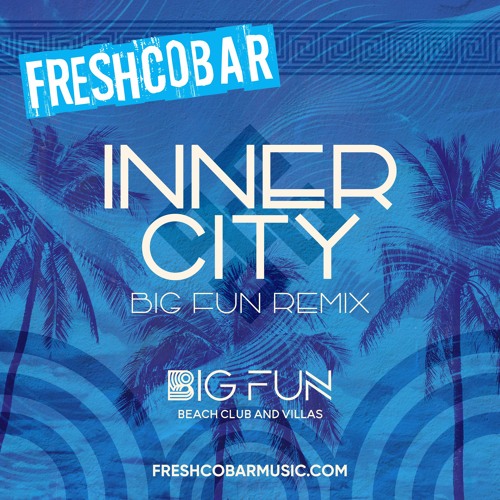 Stream Inner City - Big Fun (Freshcobar's Big Fun Remix) [Extended ...