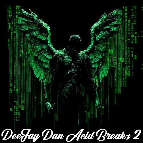 Stream DeeJay Dan - Acid Breaks 2 [2023] by DeeJay Dan | Listen online for free on SoundCloud