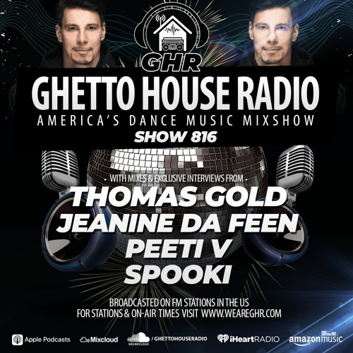 Stream GHR - Show 816- Thomas Gold, Petti V, Jeanine Da Feen, Spookie ...