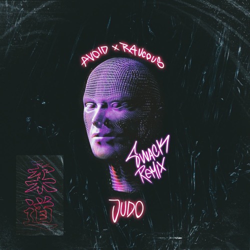 Stream AVOID X Raucous - Judo (SWACK Remix) by SWACK | Listen online ...
