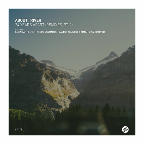 Stream about : river - 24 Years Apart (Pedro Sanmartin Remix) [Sound ...
