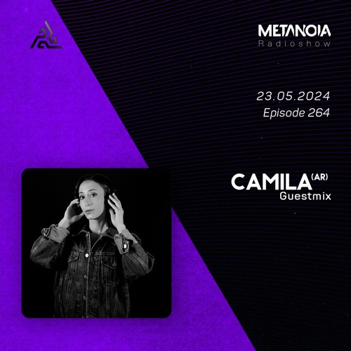 Stream Metanoia pres. Camila (AR) [Exclusive Guestmix] by Metanoia ...