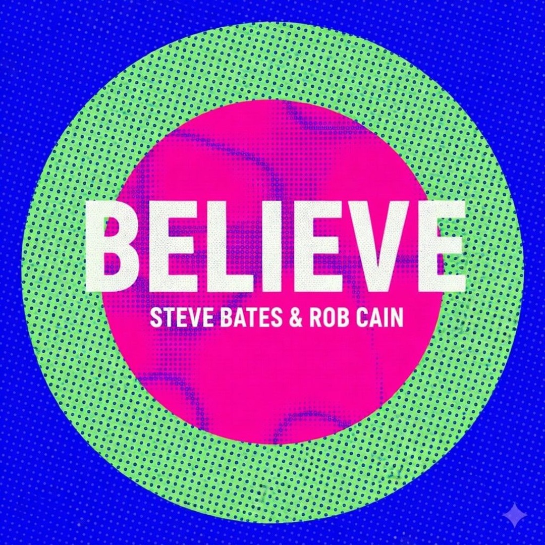 Stream Steve Bates & Rob Cain - Believe by Steve Bates Music | Listen ...