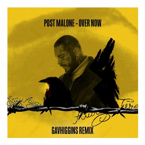 Post Malone - Over Now [GavHiggins Edit] - Listen to music