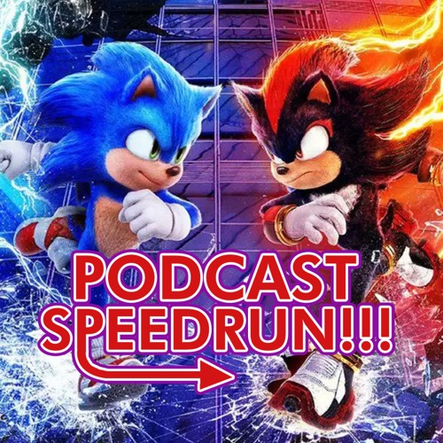 Stream episode SPEED RUN THE PODCAST #7 SONIC THE HEDGEHOG 3 with Celia ...