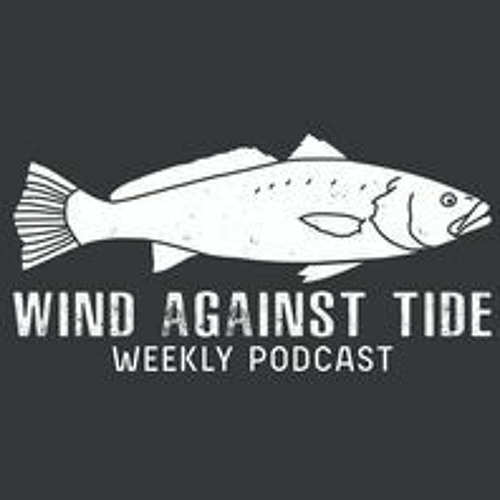Stream episode Wind Against Tide - Casting Wisdom by Radio Western Port podcast | Listen online ...