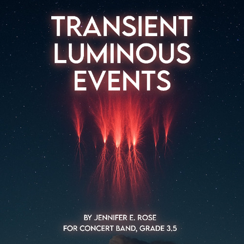 Stream Transient Luminous Events - Jennifer E. Rose (Concert Band ...