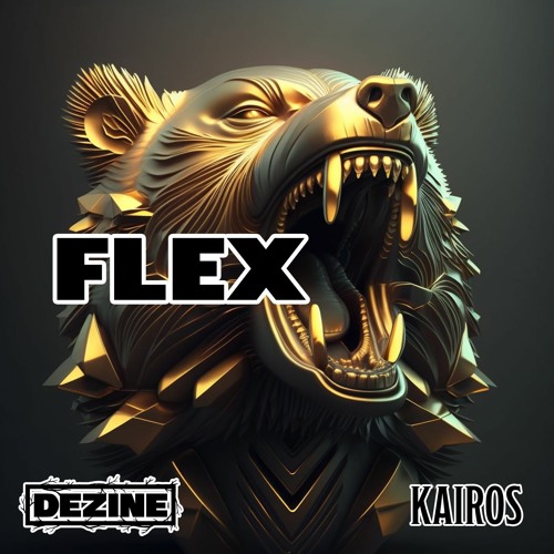 Stream Flex ft. Kairos by Dezine | Listen online for free on SoundCloud