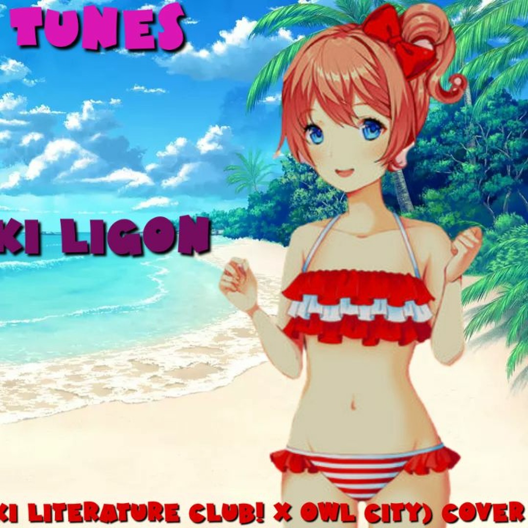 Listen to playlists featuring Sayo-nara Sunburn (Doki Doki Literature Club! X Owl City)Cover by ...