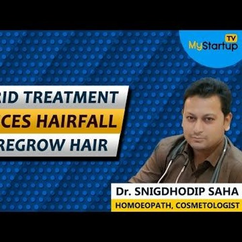 Stream How Hybrid Treatment Reduces Hairfall And Regrow Hair By