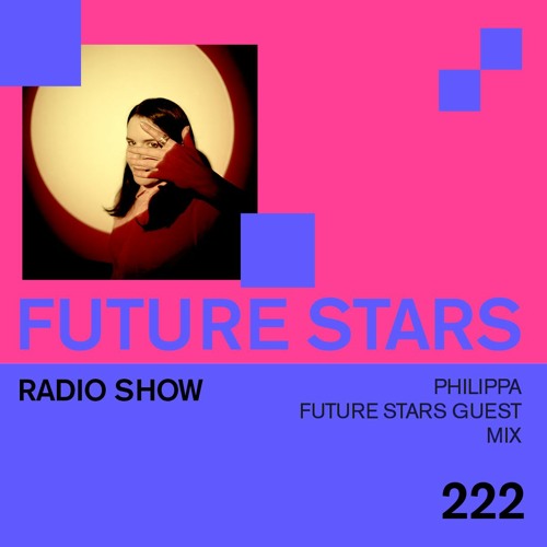 Stream Future Disco Radio - 222 - Philippa Future Star Guest Mix by ...