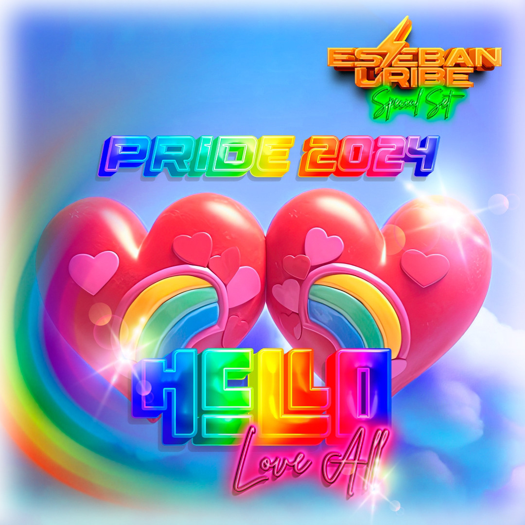 Stream HELLO LOVE ALL PRIDE BY ESTEBAN URIBE by HELLO PRODUCTIONS ...