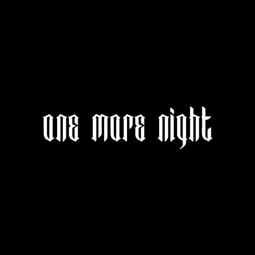 ONE MORE NIGHT - Listen to music